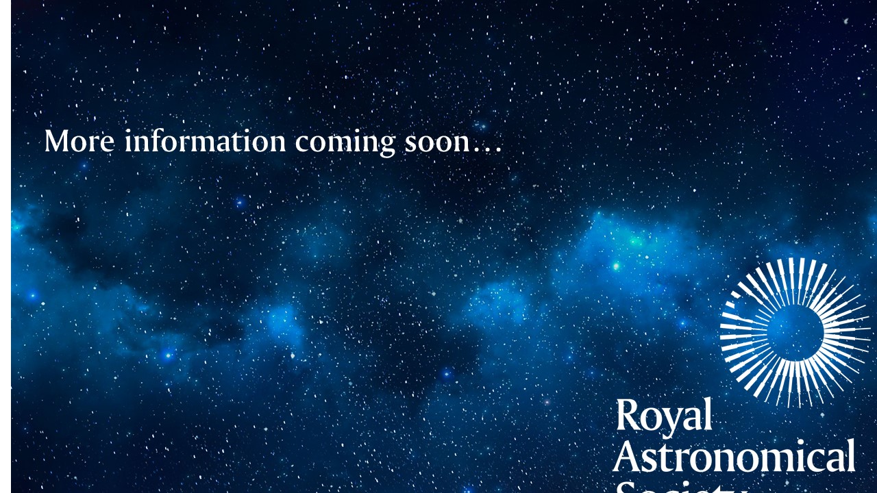 More info coming soon..blue_.jpg | The Royal Astronomical Society